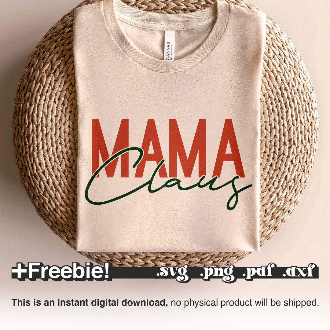 Mama Claus Svg Png Pdf, Winter Svg, Christmas Shirt Svg, Merry ...