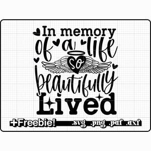 In Memory of A Life so Beautifully Lived SVG, Png,memorial Svg, Rest in ...