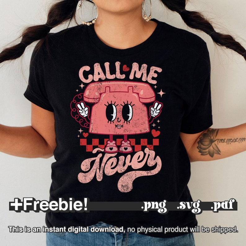 Call Me Never SVG PNG Anti Valentines Day Svg Funny - Etsy