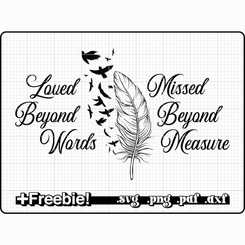 Loved Beyond Words Missed Beyond Measure Svg, Png,feathers, Memorial ...
