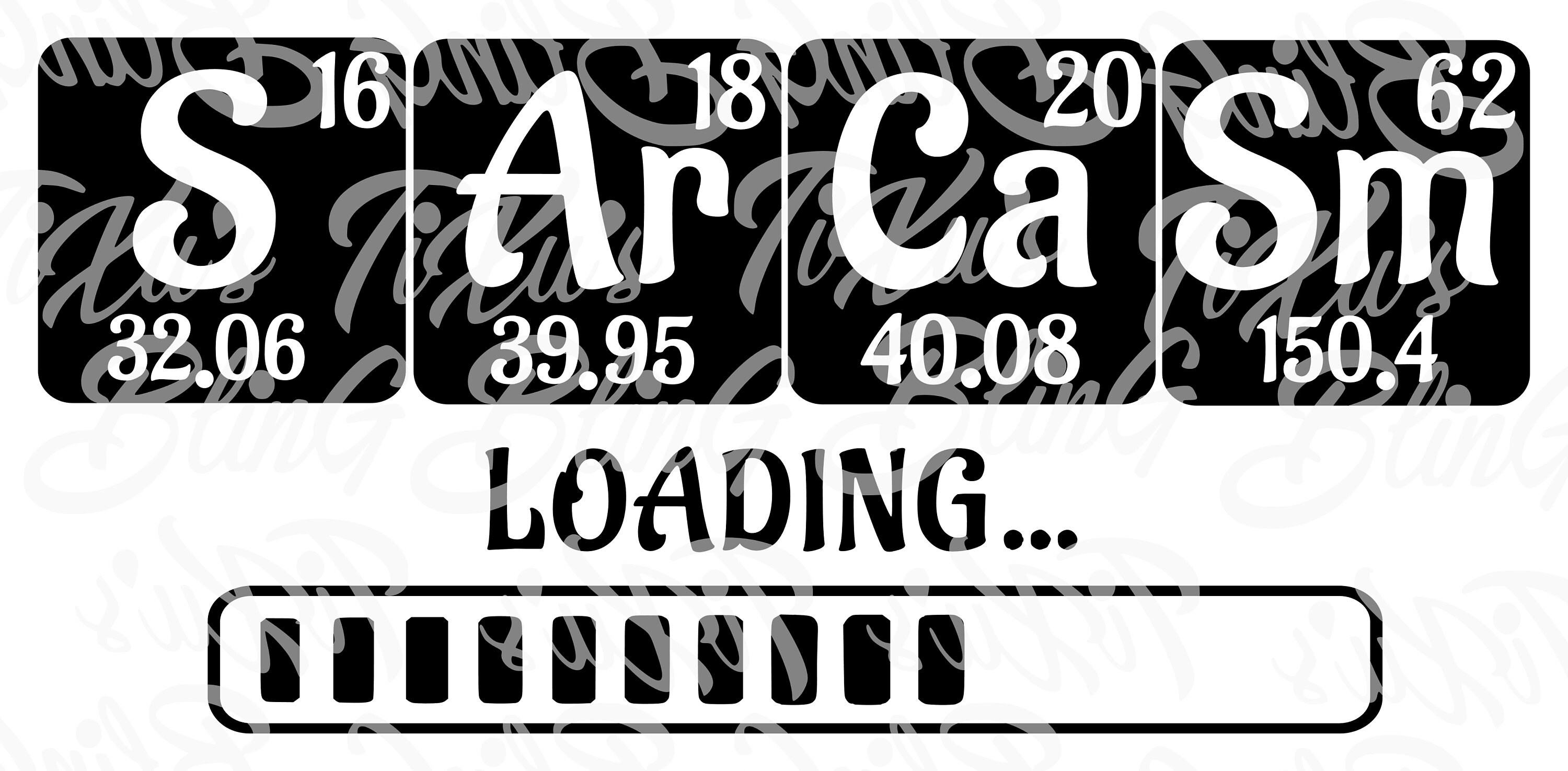Sarcasm Loading SVG PNG Silhouette Studio - Etsy