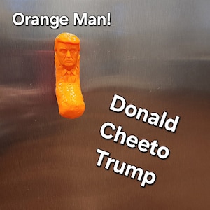 Donald Trump Cheeto Fridge Magnet, Orange Cheeto Man - Etsy