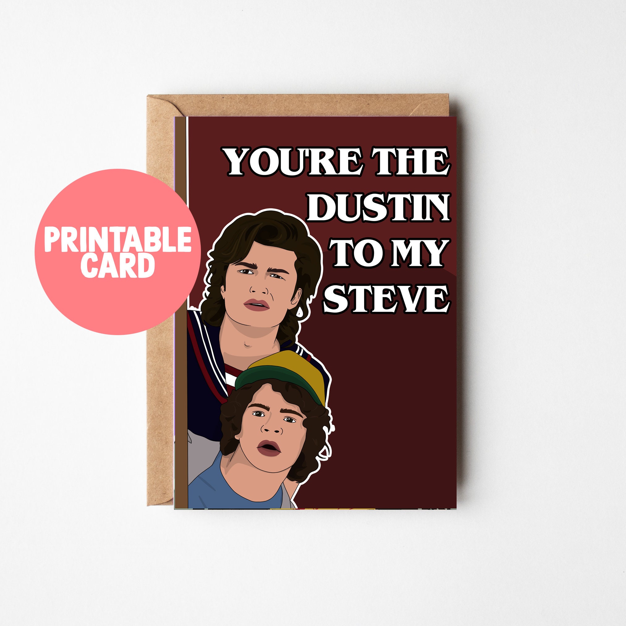 Printable Card Digital Download Dustin to My Steve Card - Etsy