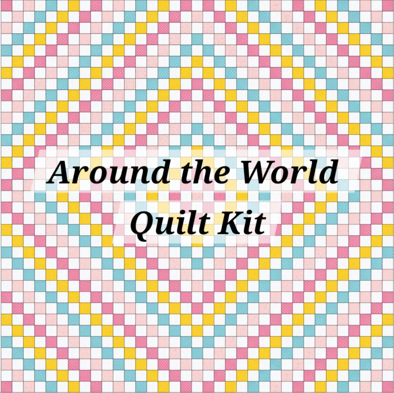Around the World Quilt Kit-pattern, Fabric and Easypiecing Grid by ...