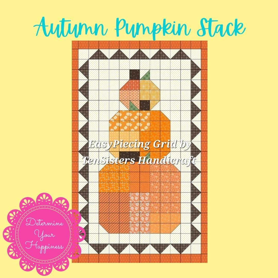 FREE Autumn Pumpkin Stack Pattern With Purchase 3 Easypiecing Grid -ten ...