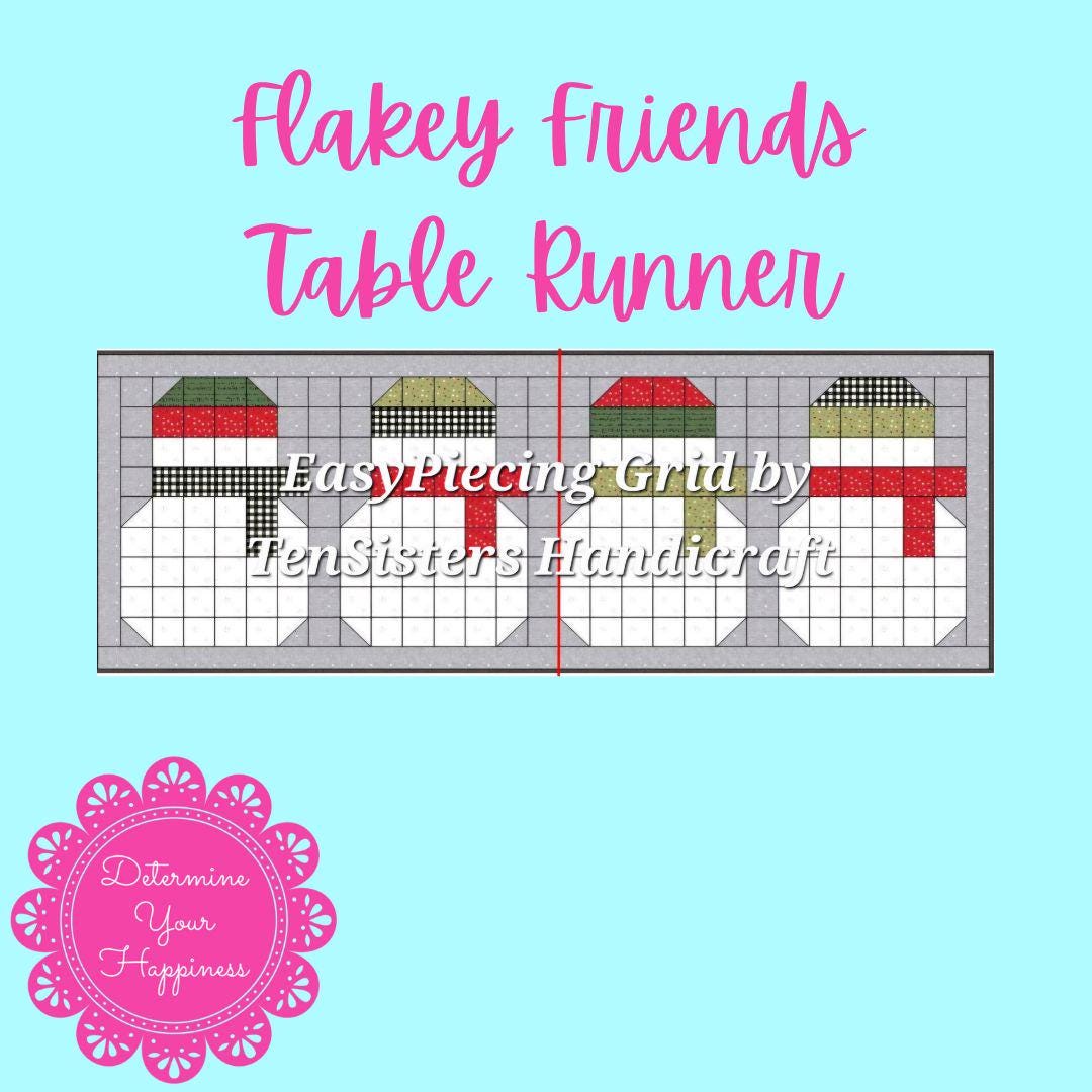 FREE Flakey Friends Table Runner Pattern With Purchase Easypiecing Grid ...