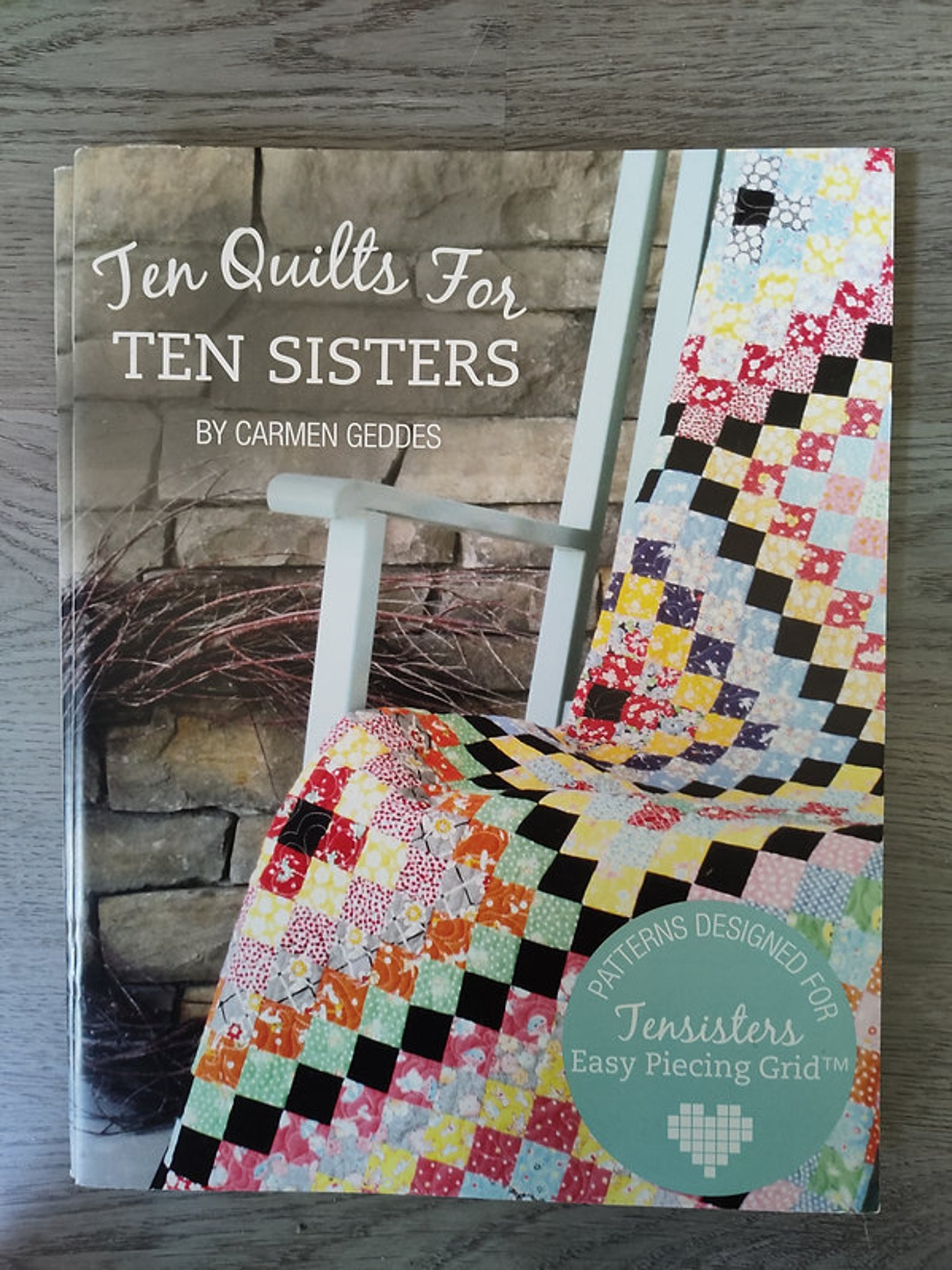 Ten Quilts for Ten Sisters Pattern Book by Carmen Geddes. Grid Quilt ...