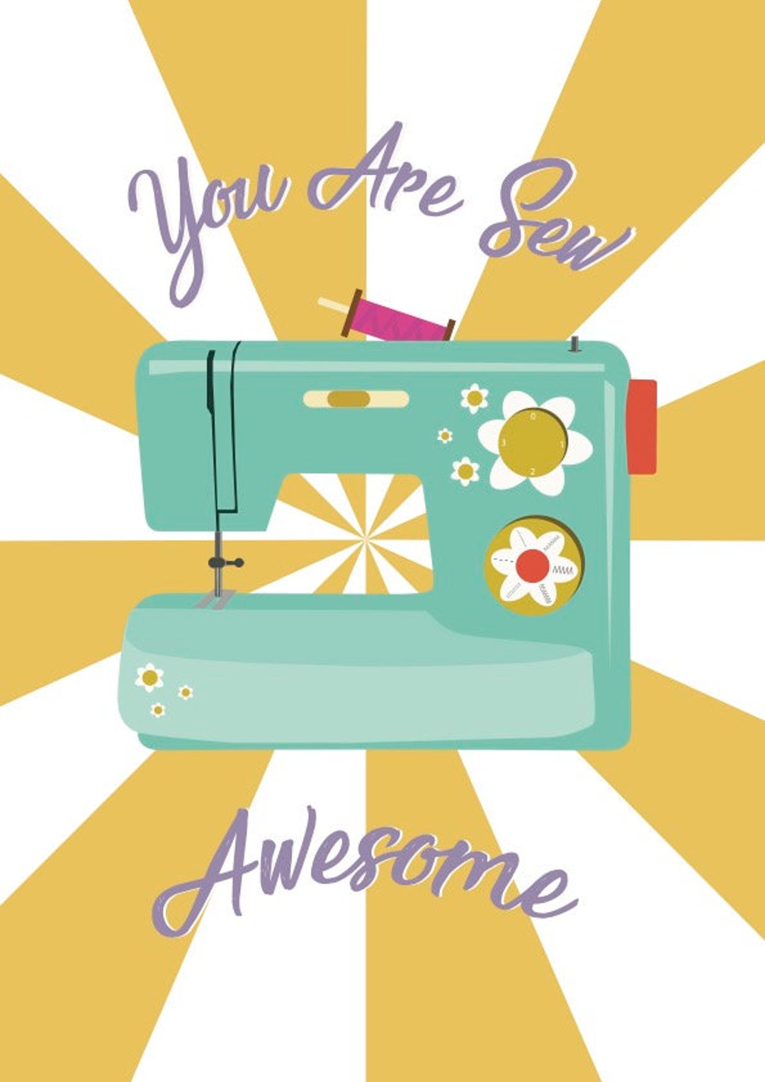 You Are Sew Awesome - Sewing Machine - Sewing Themed Downloadable Print ...