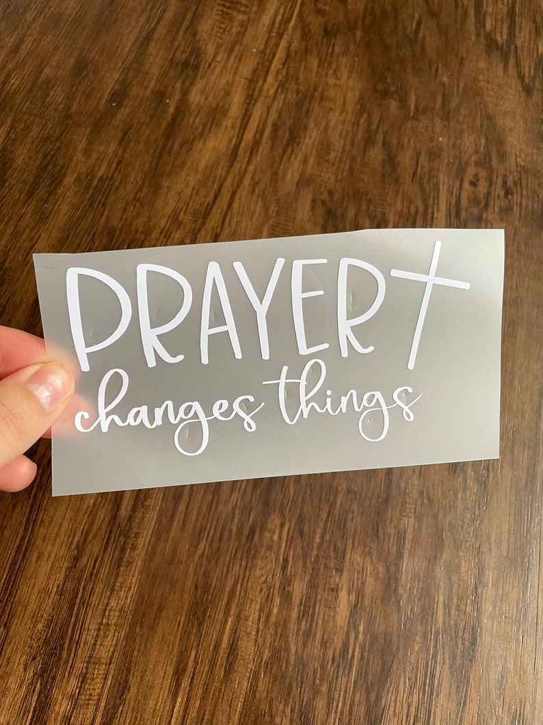 Prayer Changes Things Vinyl Decal Christian Car Decal - Etsy