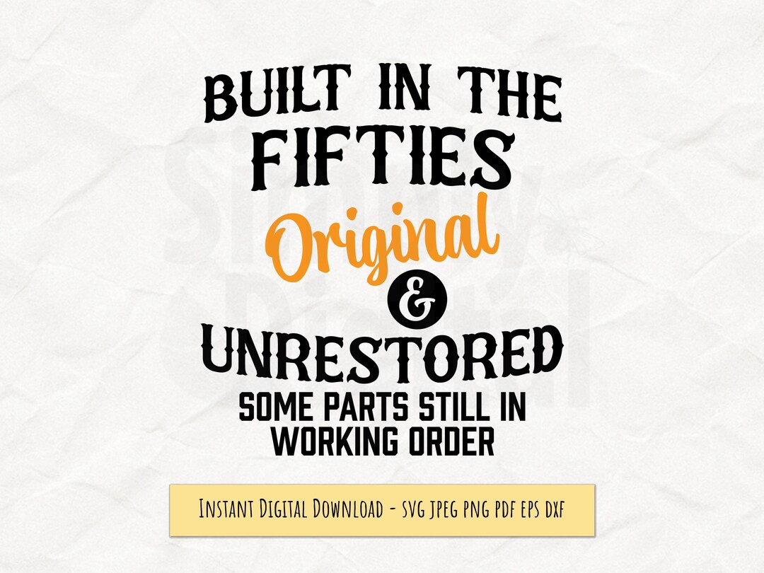 Built in the Fifties SVG, Funny Vintage Birthday Digital Download for ...