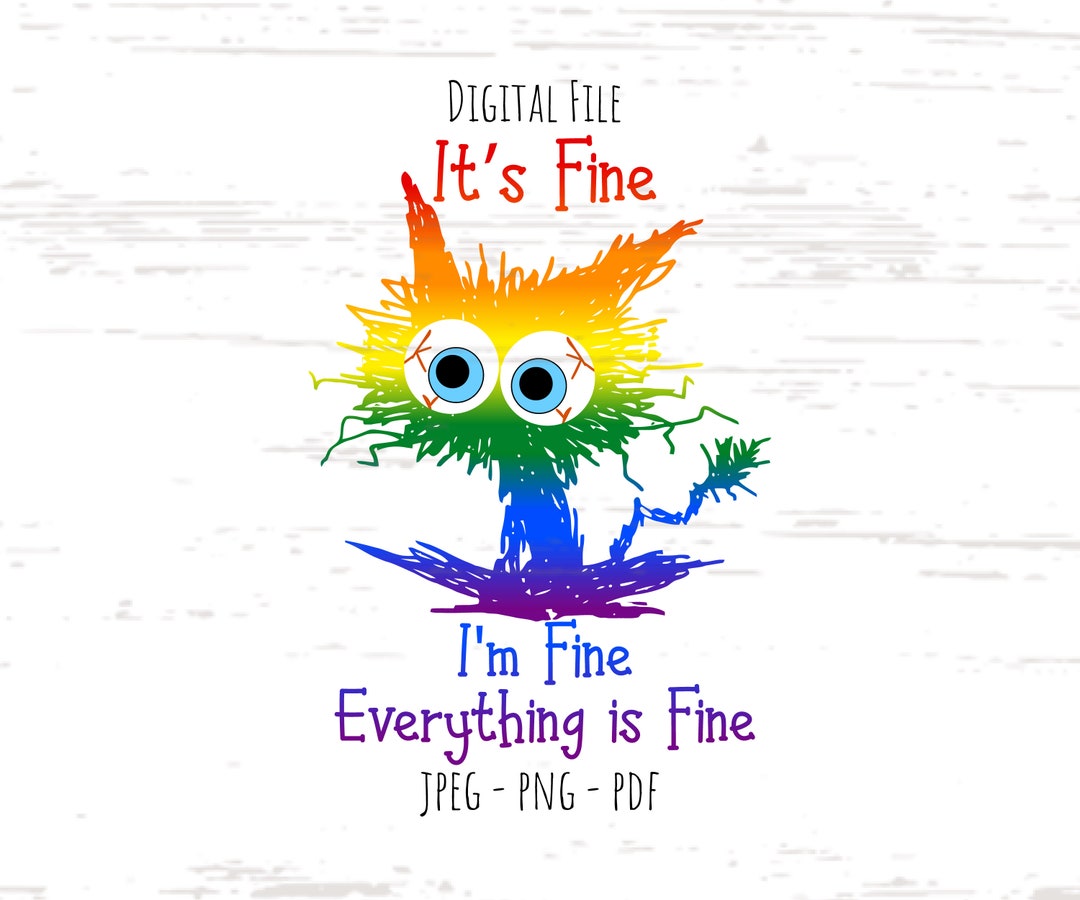 Its Fine Im Fine Everything is Fine Pride Png, Pride, Digital File ...