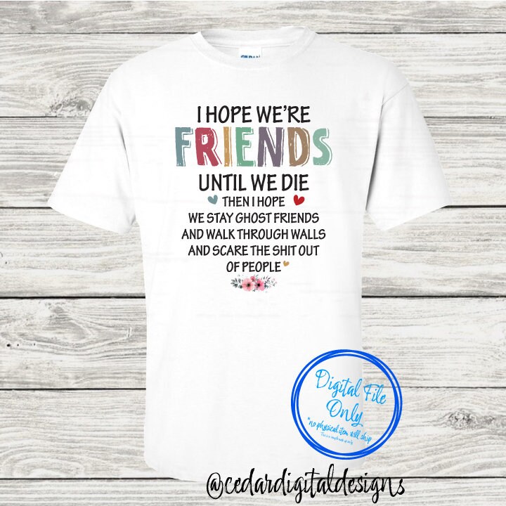 Ghost Friends Svg Friends Until We Die Svg Digital File - Etsy