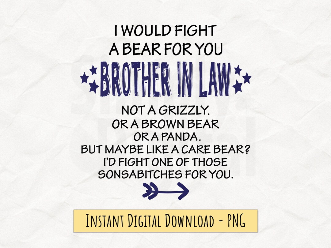 Fight a Bear for You Brother-in-law PNG | Funny In-law Digital Download ...