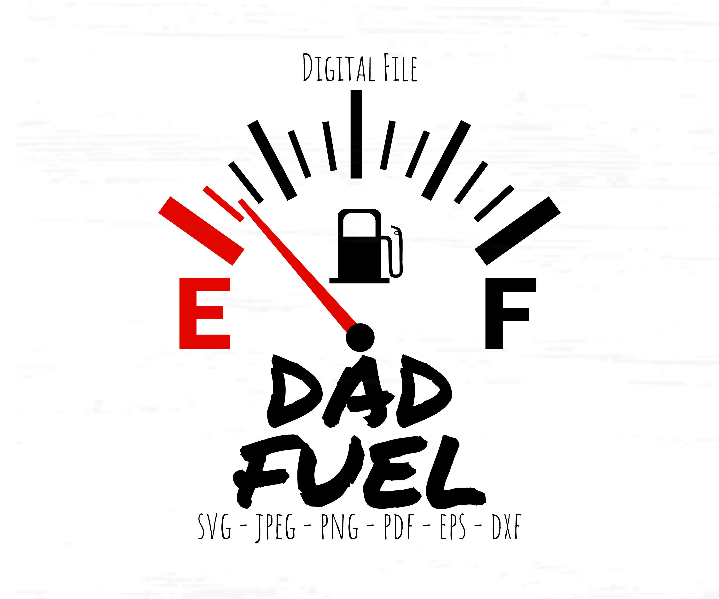Dad Fuel Svg Gas Gauge Svg Digital File Instant Download - Etsy Canada