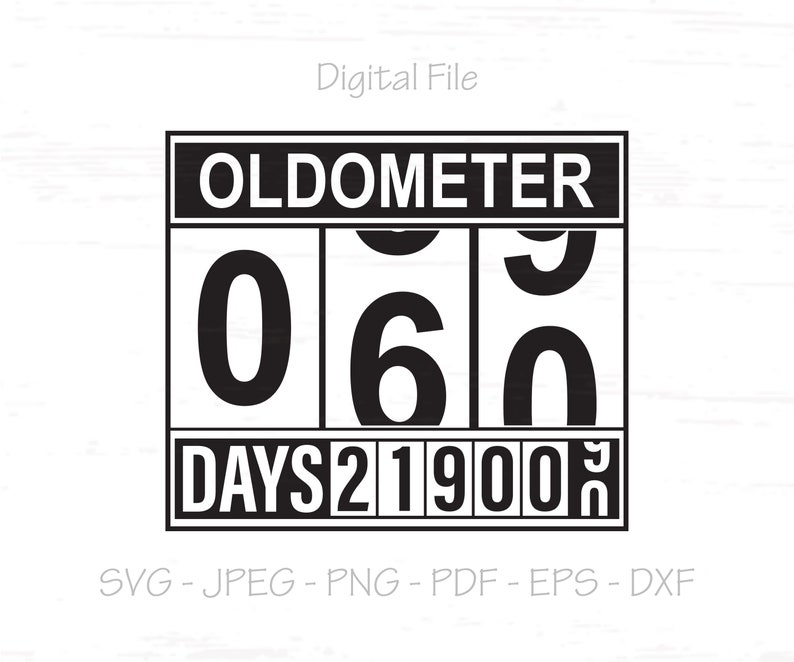 Oldometer Svg 60th Birthday Svg Digital File Instant - Etsy