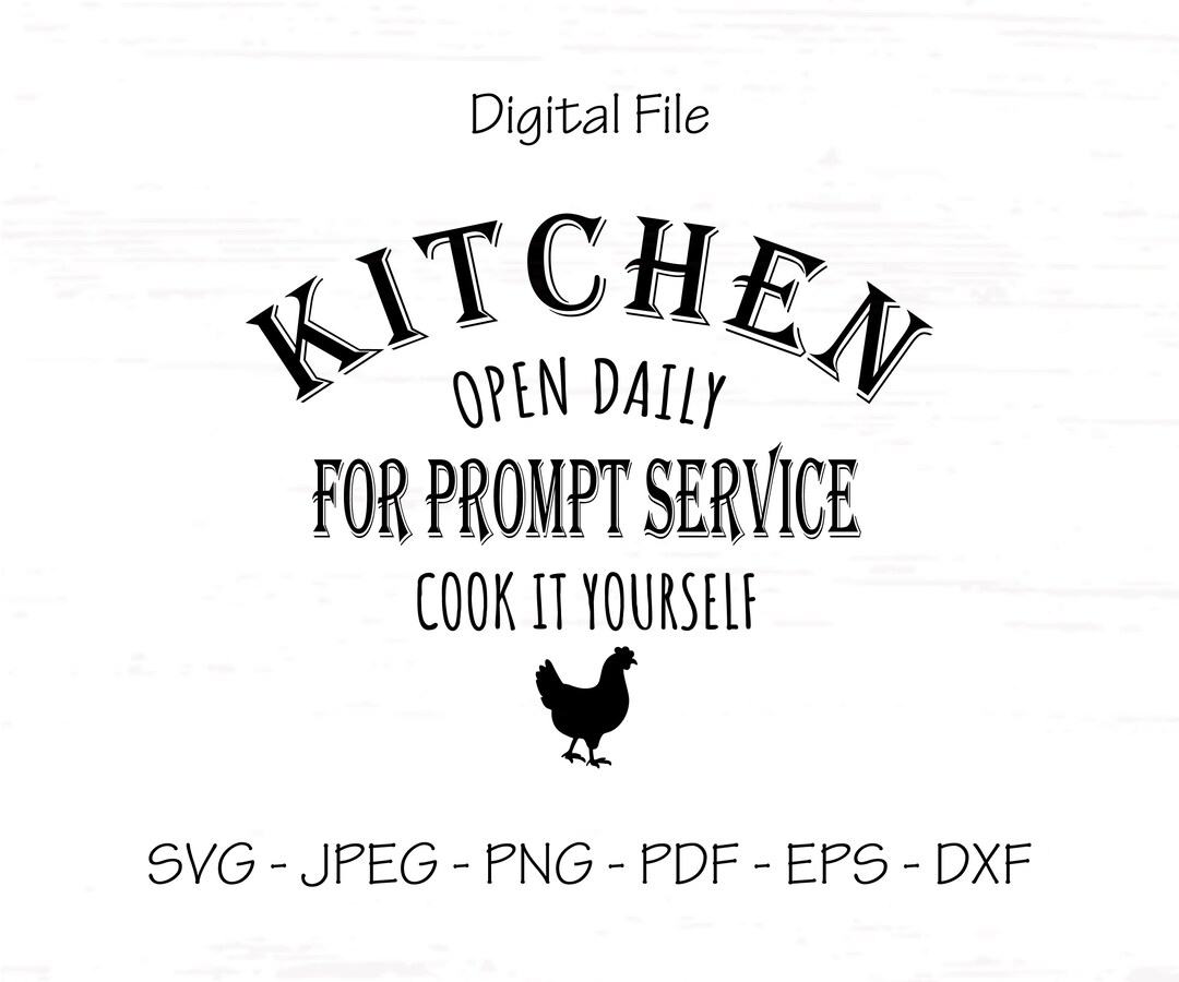 Kitchen Open Daily Svg, Cook It Yourself Svg, Digital File, Instant ...