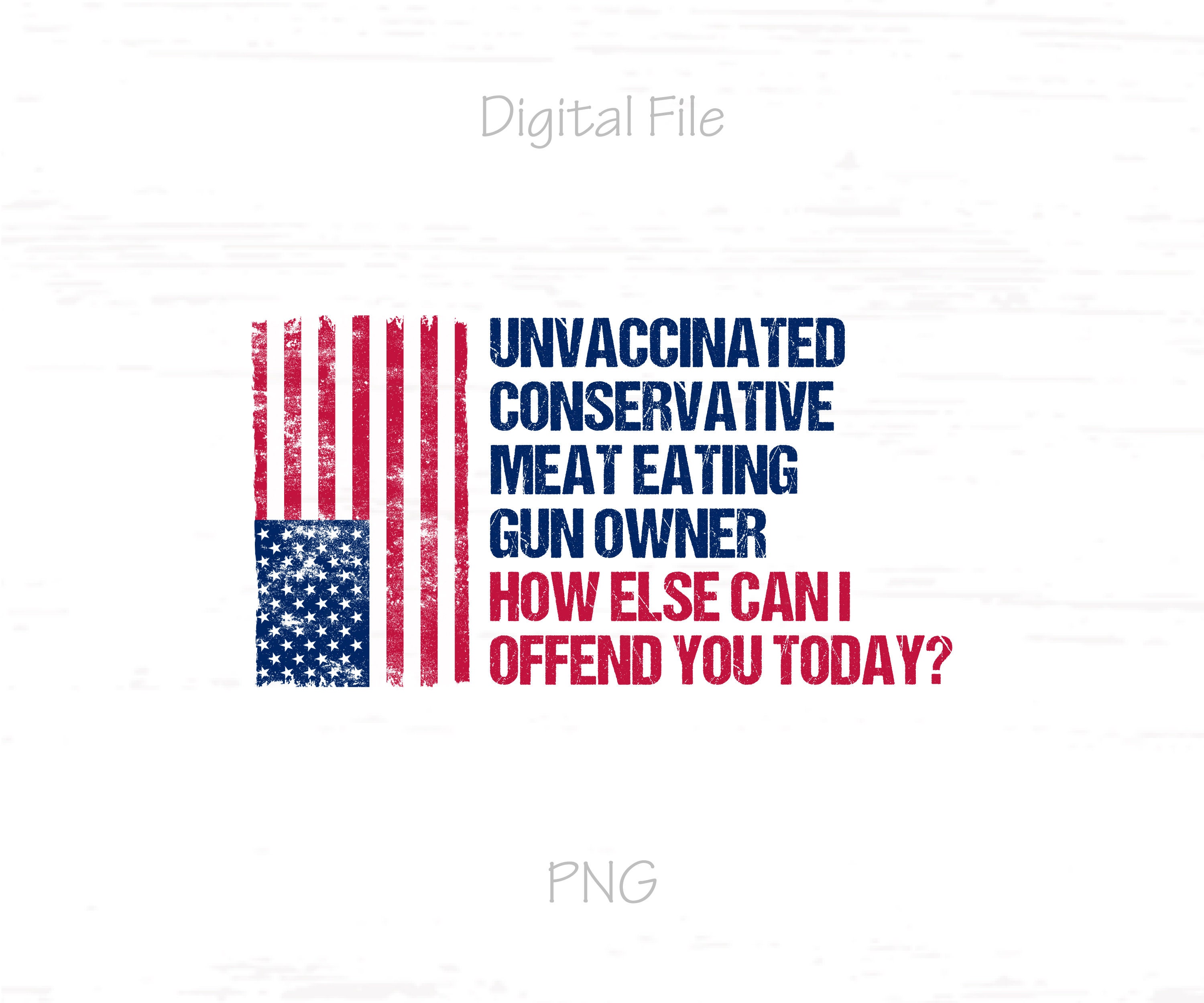 How Else Can I Offend You Today Png American Flag Png - Etsy