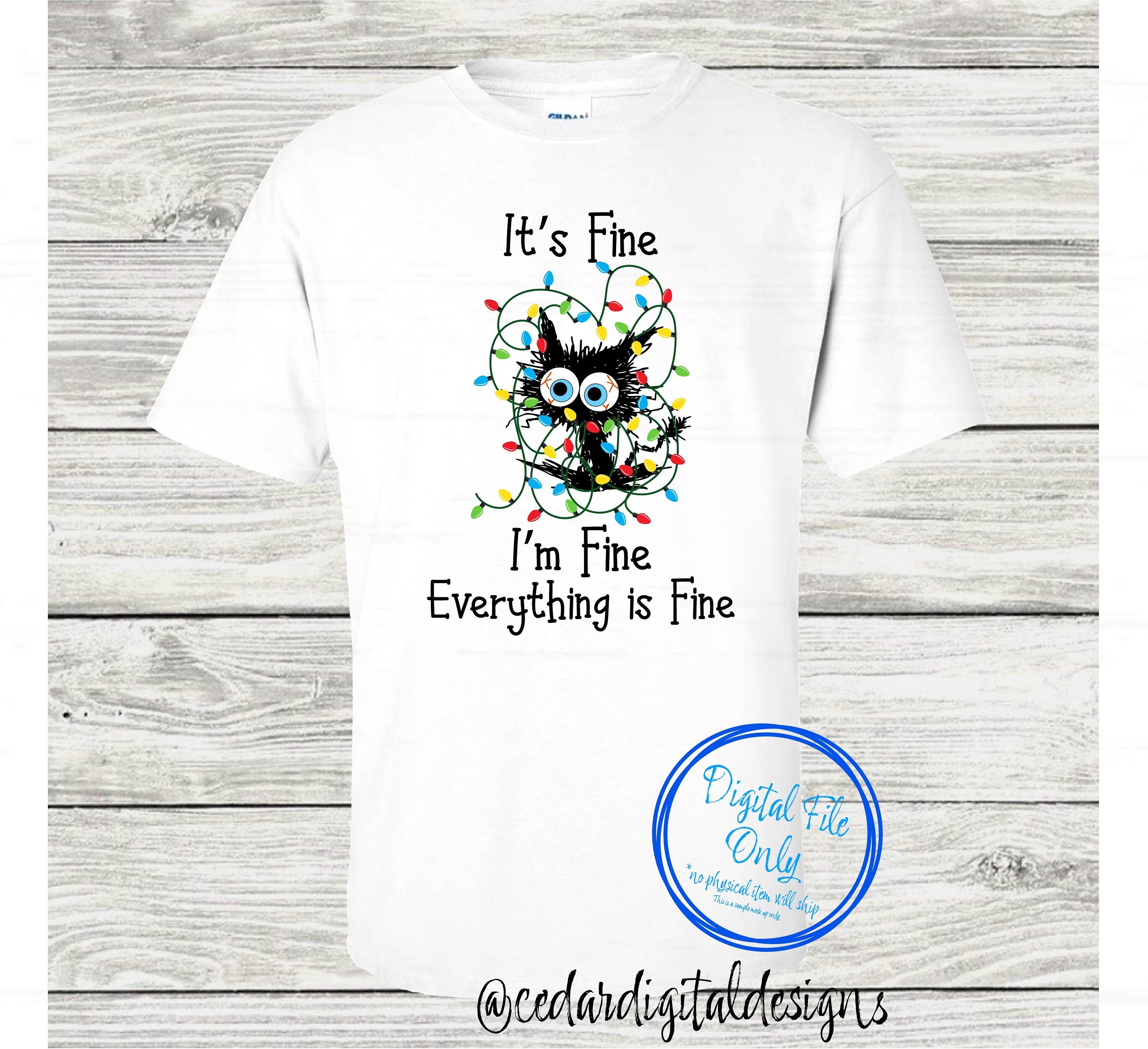 Its Fine Im Fine Everything is Fine Svg Christmas Digital - Etsy