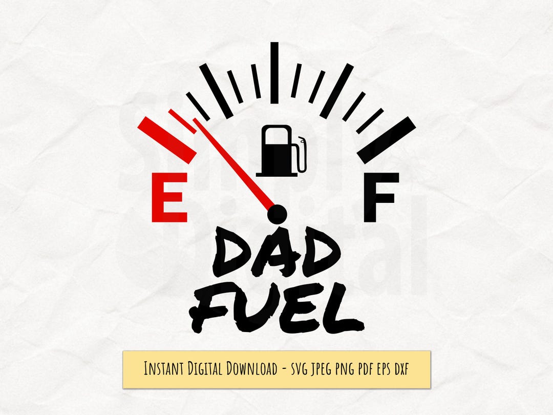 Dad Fuel SVG, Digital Download for Sublimation, DTF & Cut Files – Funny ...