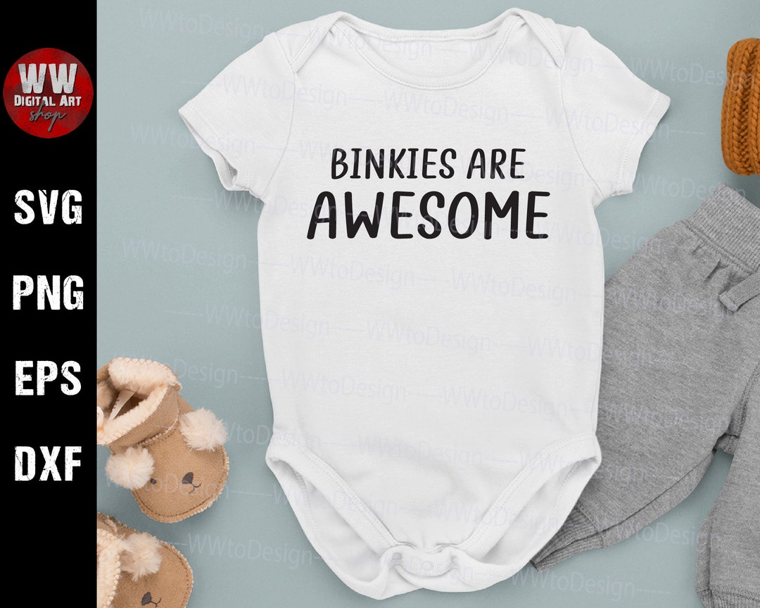 Binkies Are Awesome Svg, Baby Binky Svg, Mommy Life Svg, Newborn Svg ...