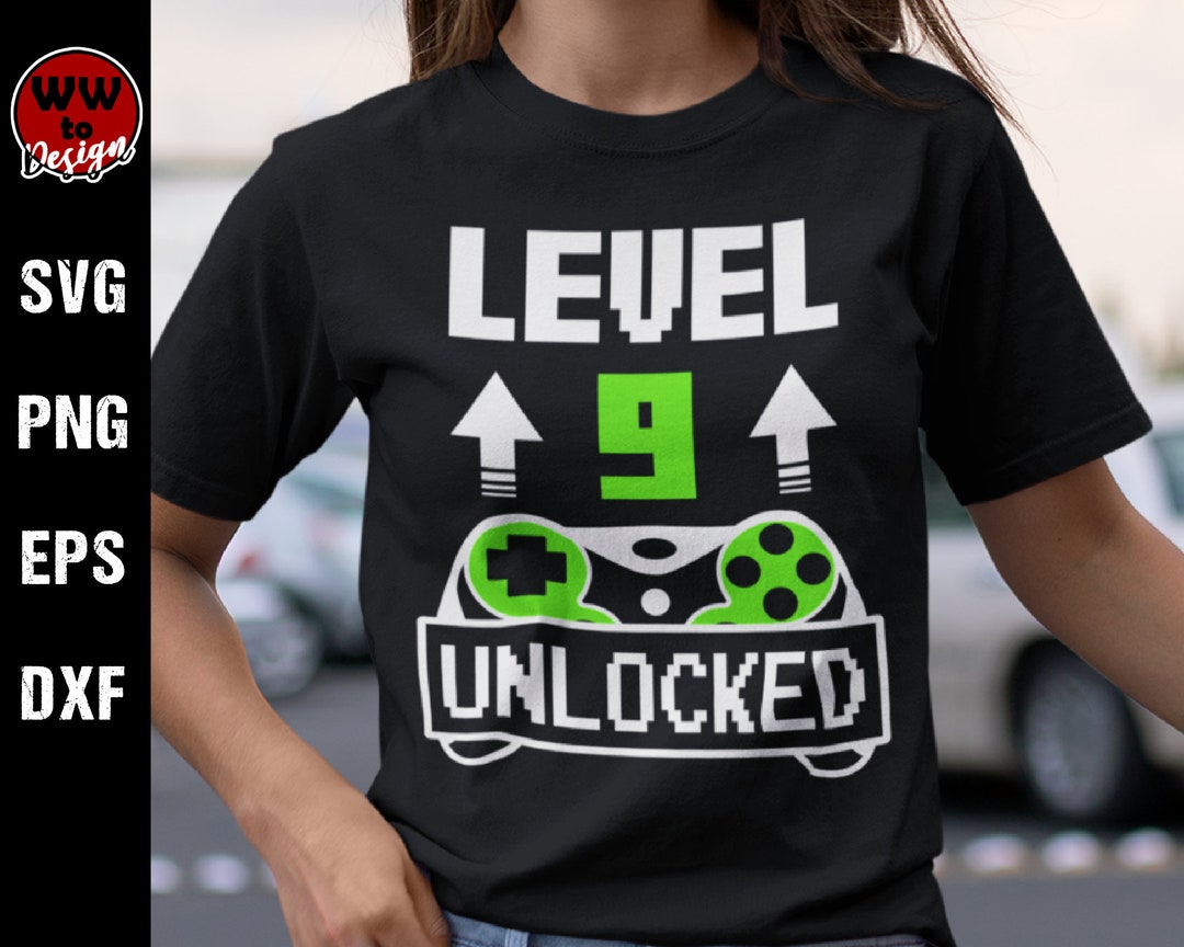Level 9 Unlocked Svg 9 Years Old Gamer Svg Birthday - Etsy