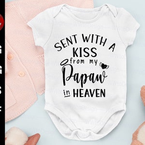 Sent With A Kiss From Papaw in Heaven Svg, Pawpaw is My Guardian Angel ...