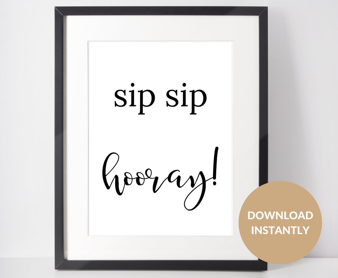 Sip Sip Hooray Sign. Engagement Sign, Wedding Sign. Birthday Sign ...