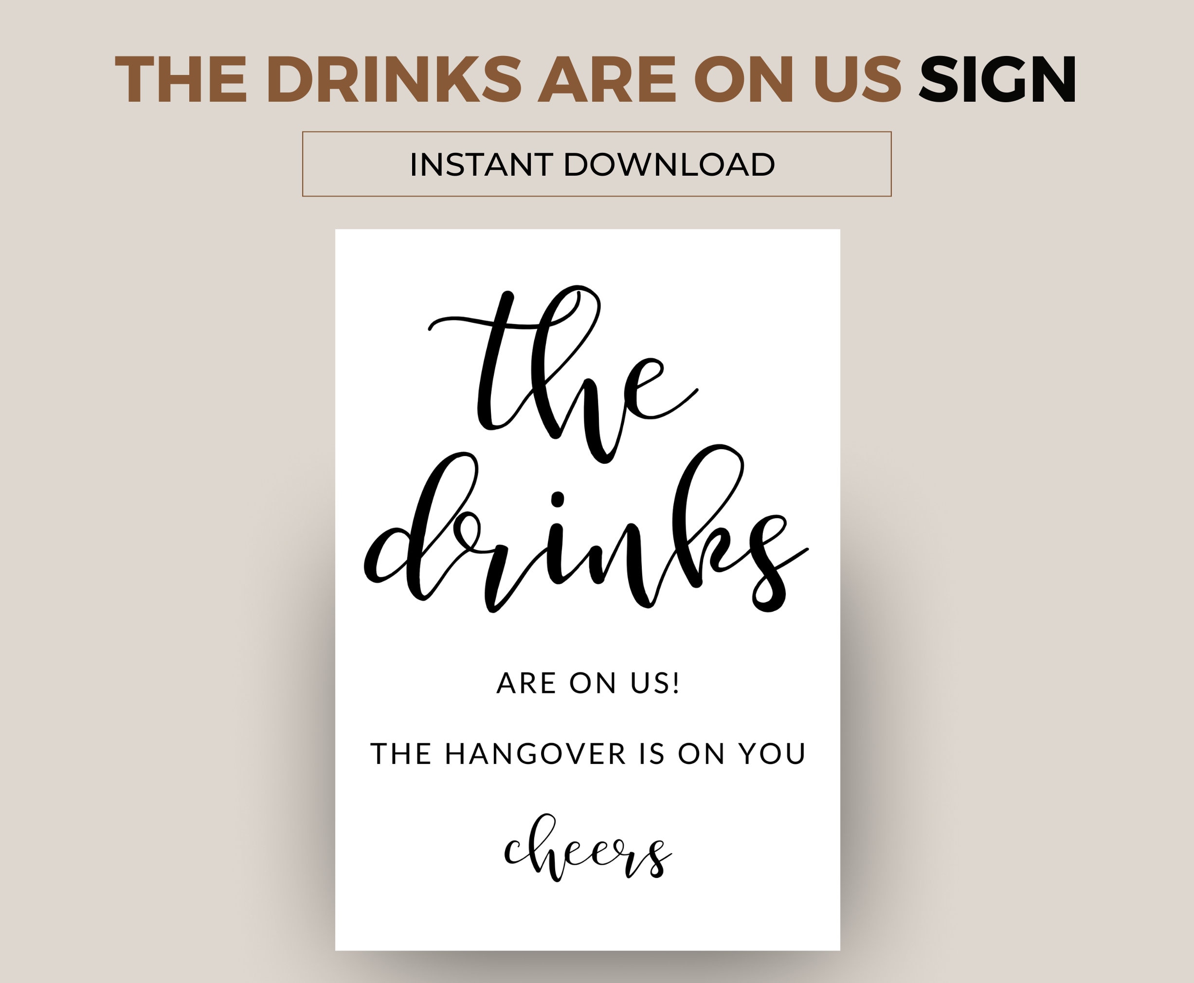 The Drinks Are on Us! the Hangover is on You, Cheers Sign. Your Next ...