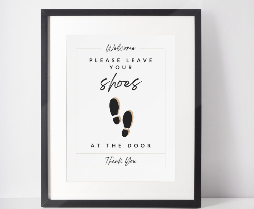 Please Leave Your Shoes at the Door Sign. A Subtle Way to Asks Guests ...