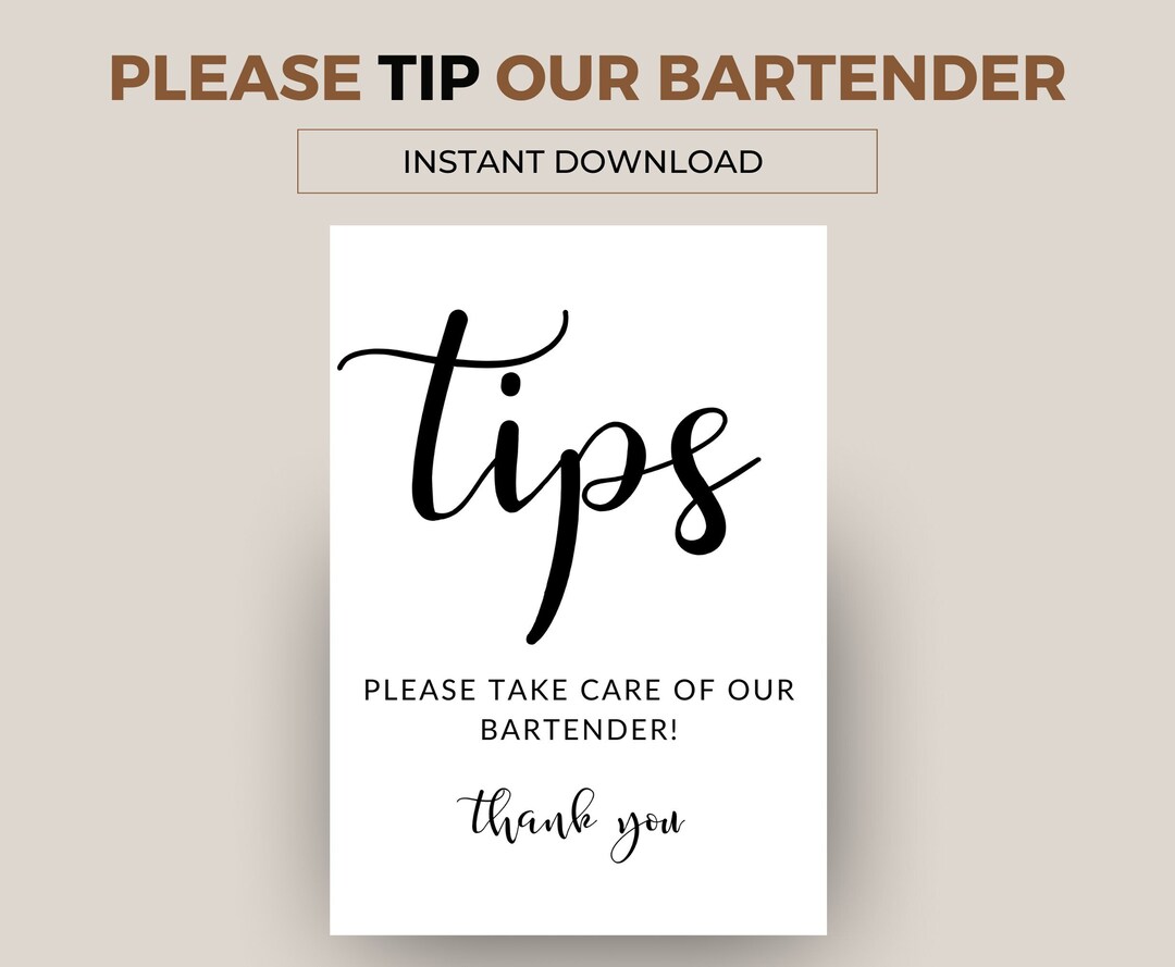 Tips, Please Take Care of Our Bartender! Thank You. A Sign for Your ...