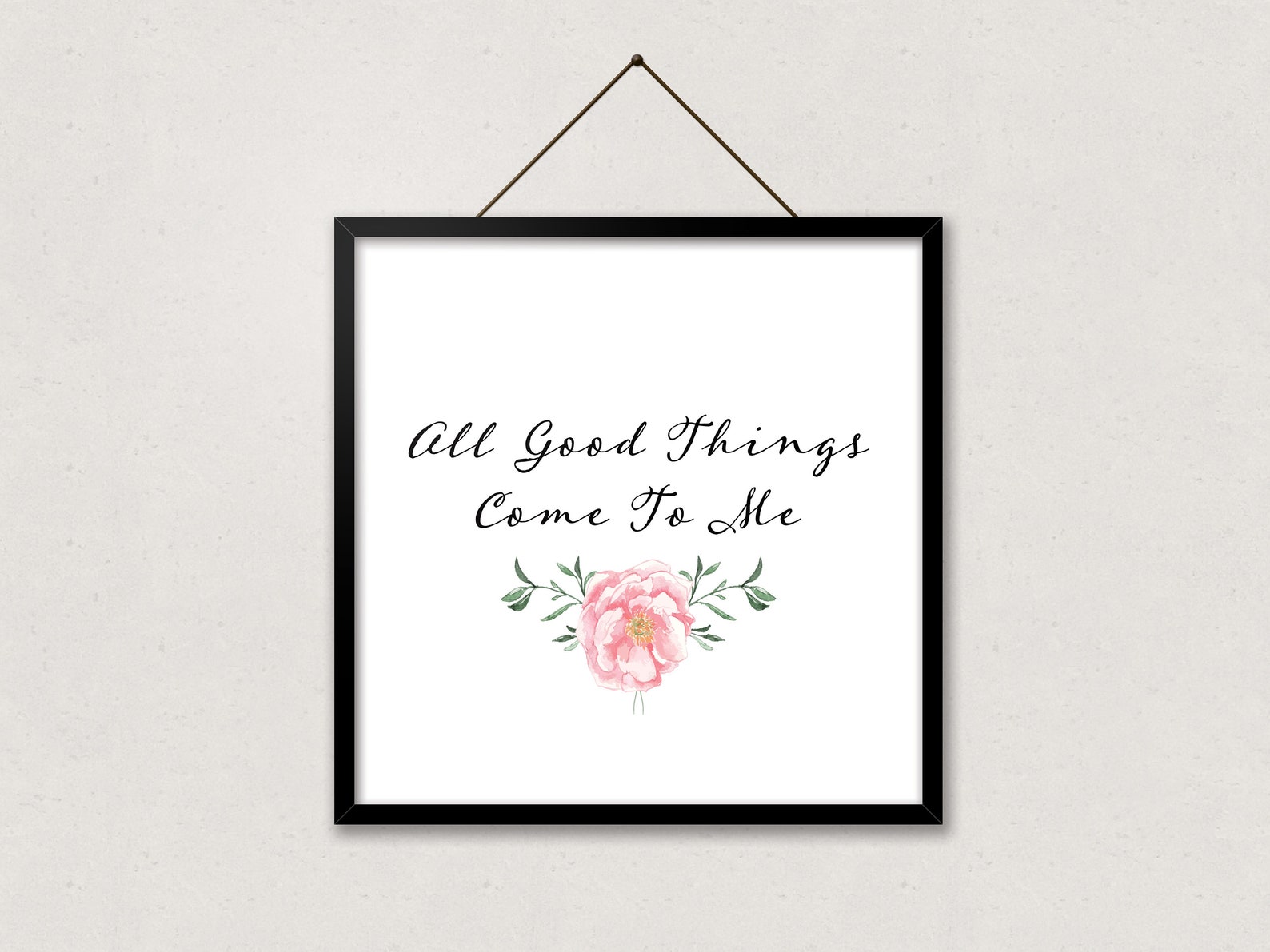 All Good Things Come to Me Printable Quotes Inspirational - Etsy