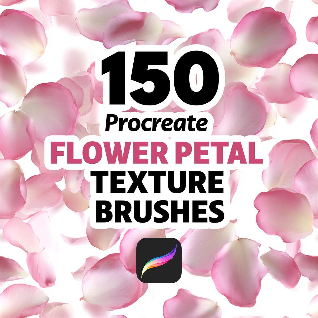 150 Procreate Flower Petal Texture Brushes – Realistic Petals, Soft ...