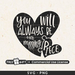 You Will Always Be Our Missing Piece SVG Png Sublimation Memorial Rest ...