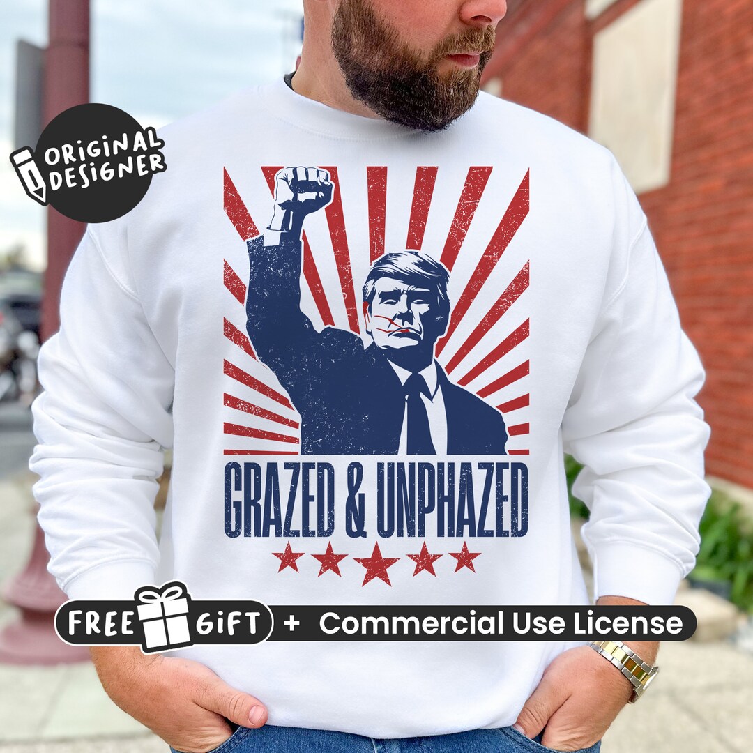 Grazed and Unphazed Illustration Png Sublimation File, Trump Failed Assassination Attempt, Rally ...