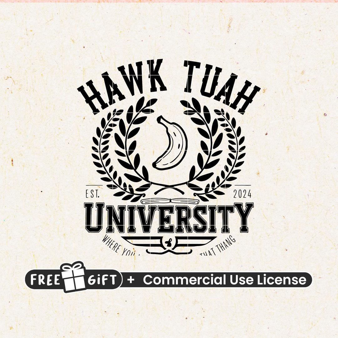 Hawk Tuah 2024 University Png, Spit 4th of July, Spit on That Thang Svg ...