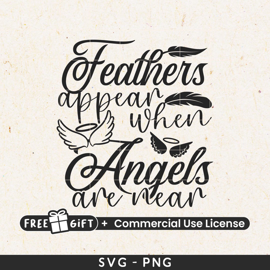 Feathers Appear When Angels Are Near SVG Png Sublimation Memorial Rest ...