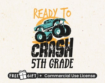 Ready to Crash First Grade Svg Png, Monster Truck Png, Boys Back to ...