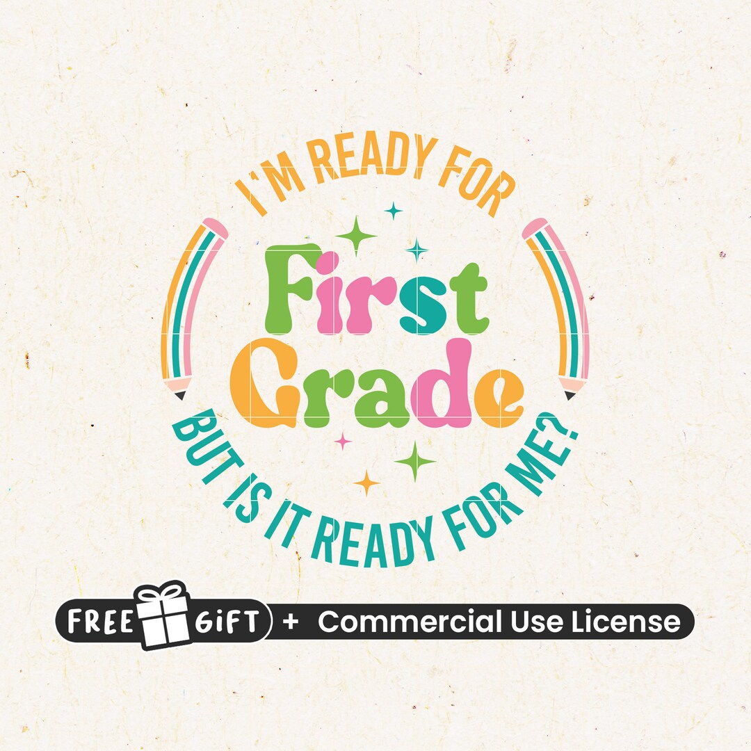 I'M Ready for First Grade Retro Funny Svg Png, Pencil, Ready for School ...
