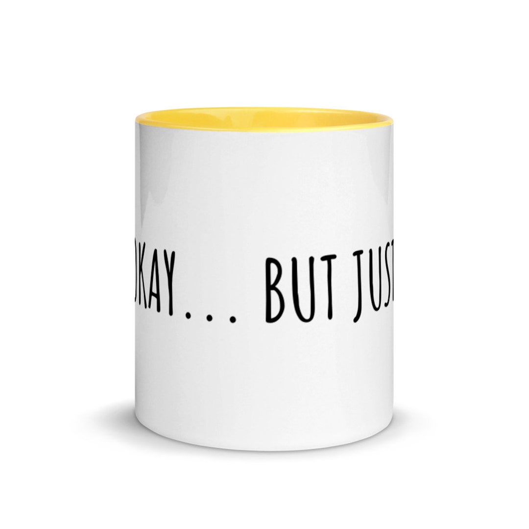 I Am Okay... but Just Okay Mug, Office Mug, Work Mug, Coworker Gift ...