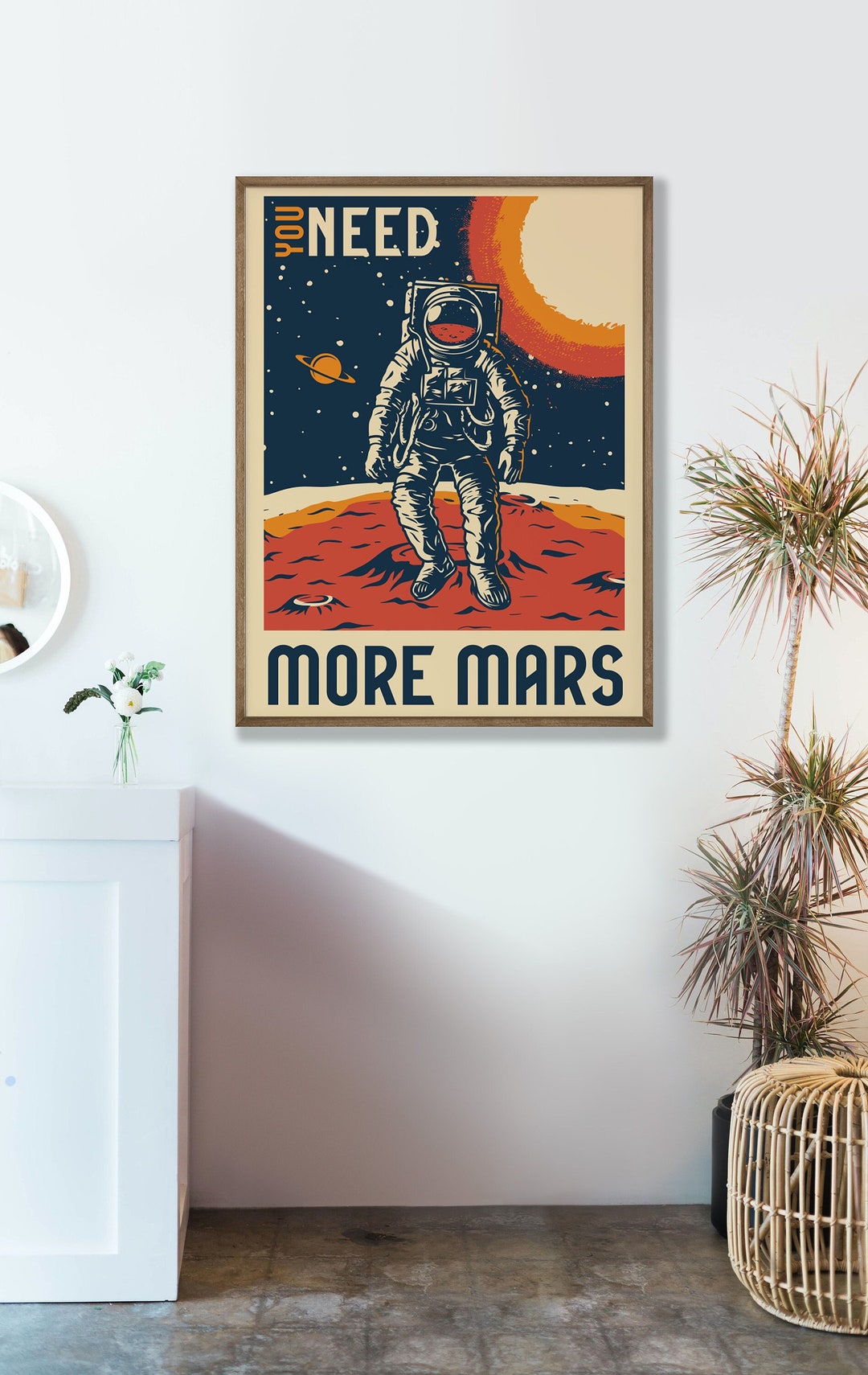 You Need More Mars Poster | Space Exploration Art | Creative Style Art ...