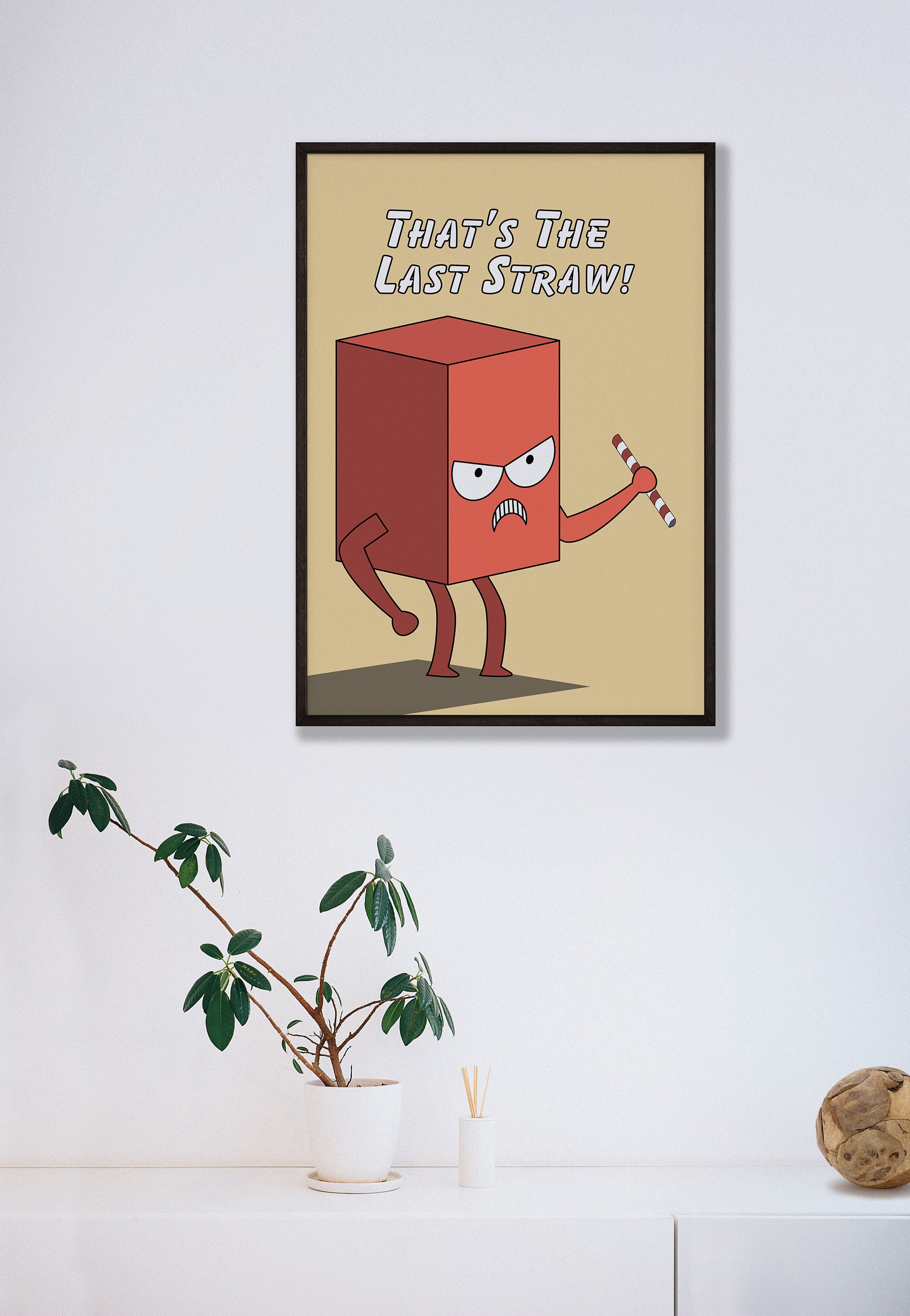 That's the Last Straw Poster | Humour Art | Catchy Art | Cartoon Poster ...