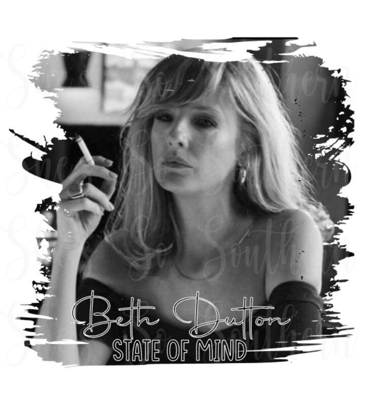 Beth Dutton State Of Mind Sublimation PNG File Instant | Etsy