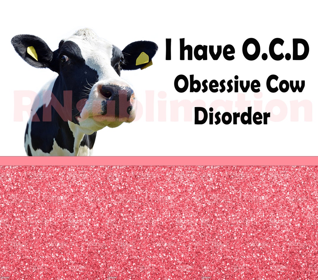 20oz Tumbler OCD Obsessive Cow Disorder Digital Download - Etsy