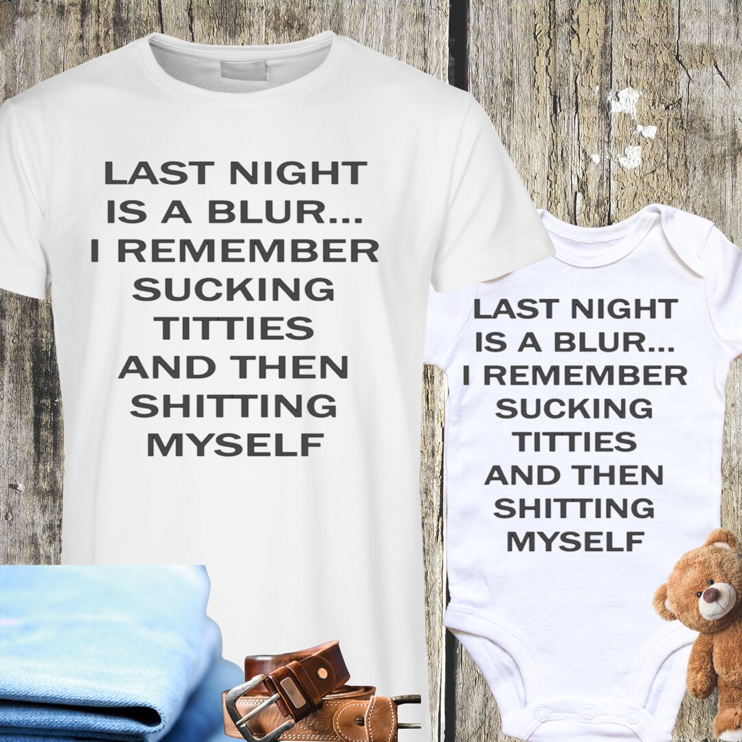 Last Night... I Remember... Funny Dad and Son T-shirts, Funny Gift ...