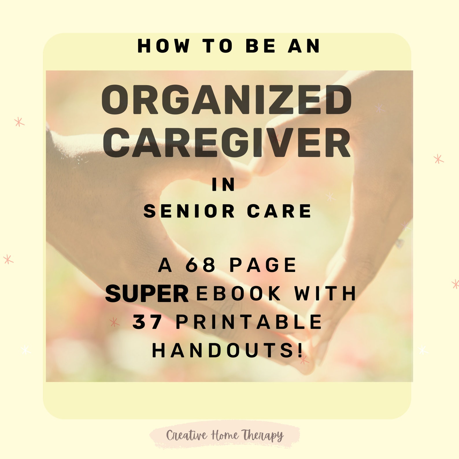 Organized Caregiver E Book, 68 Page With 37 Handouts for Family or ...
