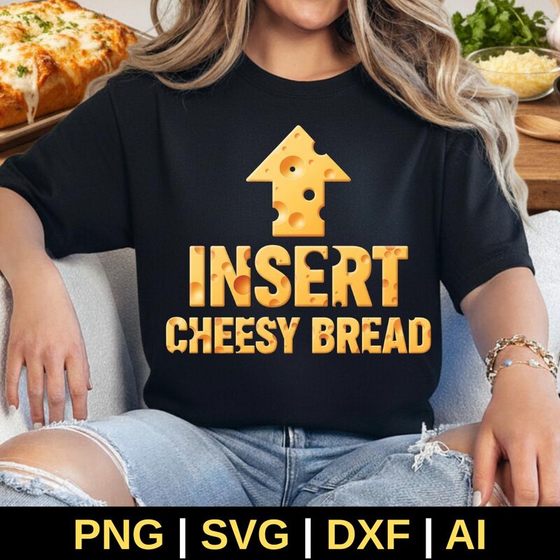 Insert Cheesy Bread Shirt - Etsy