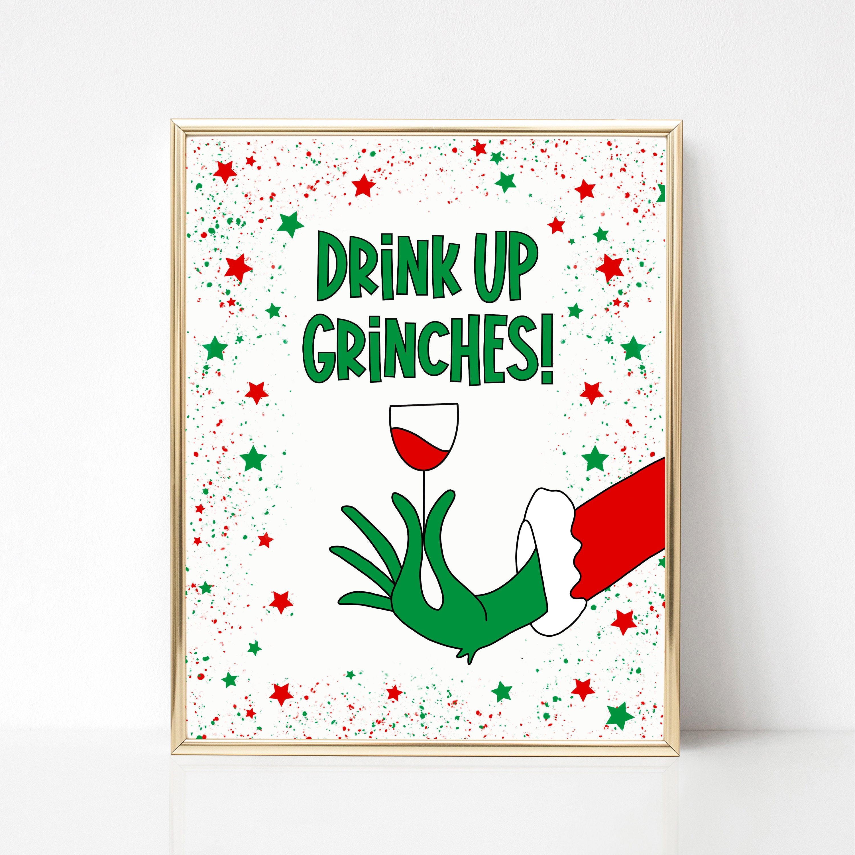 Drink up Grinches Sign for Christmas Holiday Party, Favorite Things ...