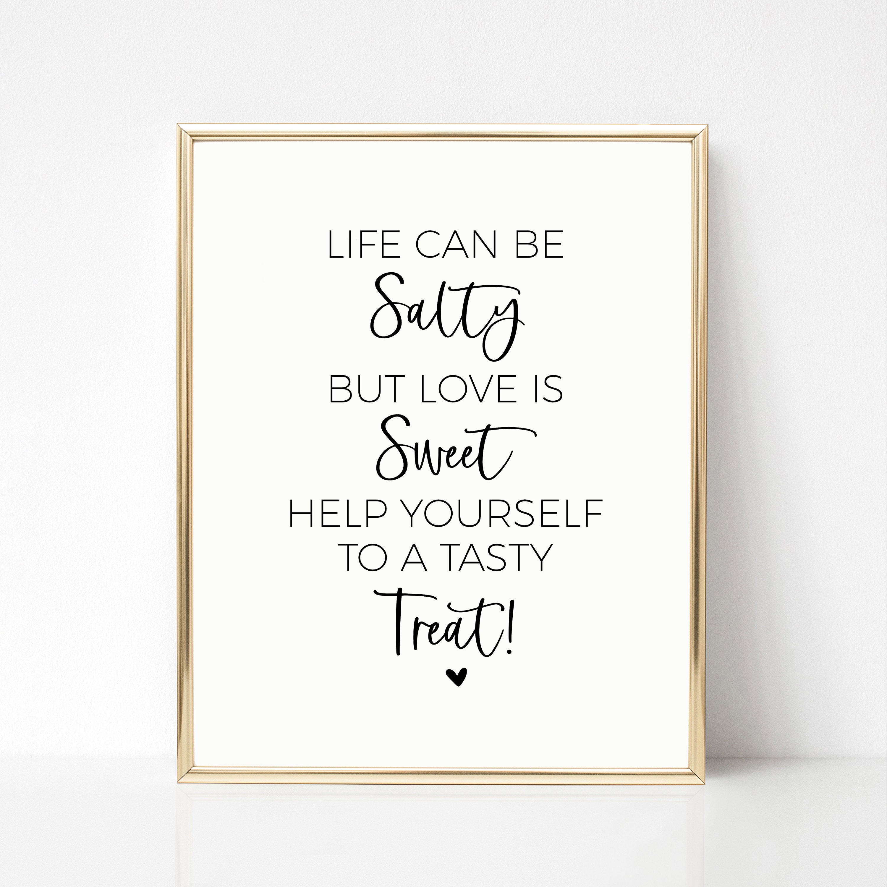 Life Can Be Salty but Love is Sweet, Snack Station Party Sign, Late ...