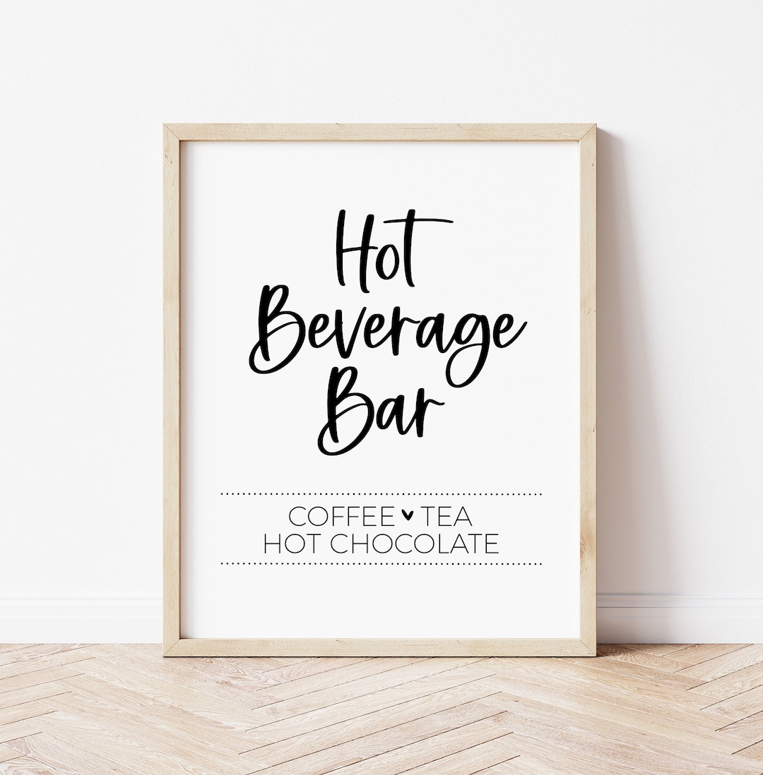 Hot Beverage Bar Sign, Drink Station, Coffee Tea Hot Chocolate Sign ...