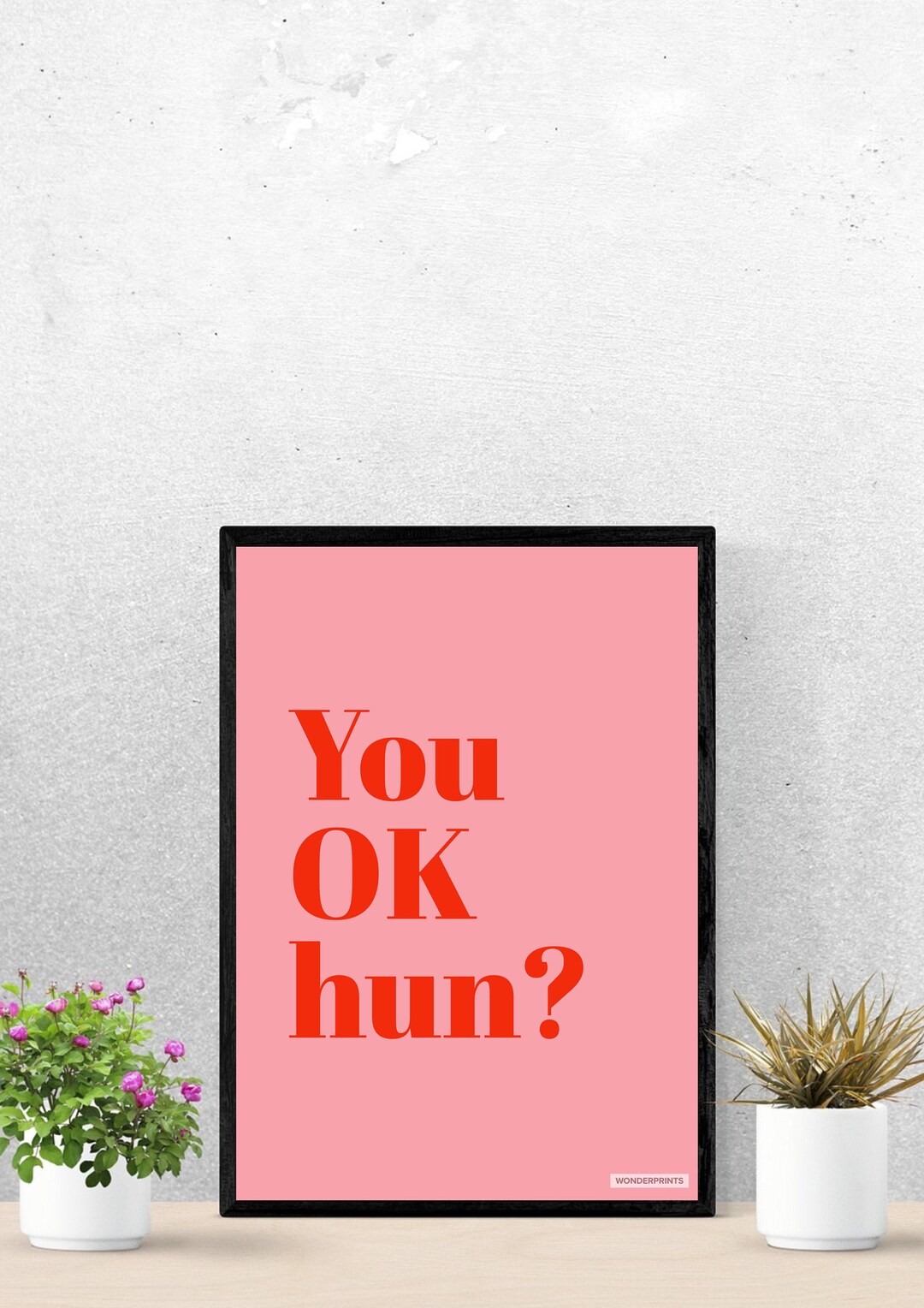 You Ok Hun A3 A4 Print UK Framed Prints Wall Decor Pink - Etsy Ireland